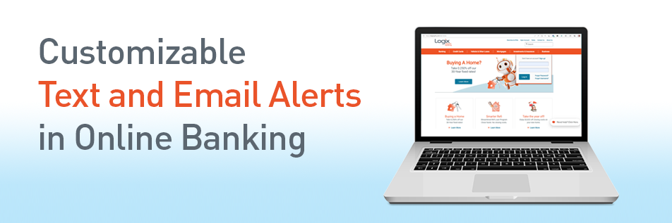 Customizable Text & Email Alerts in Online Banking